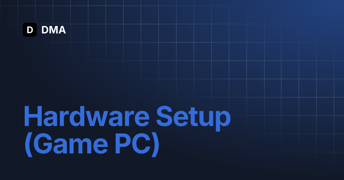 Hardware Setup Game Pc Dma